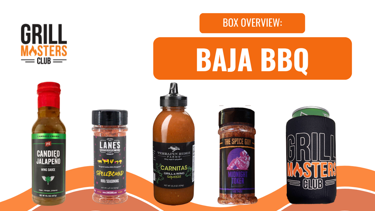 Box Overview: Baja BBQ | Grill Masters Club