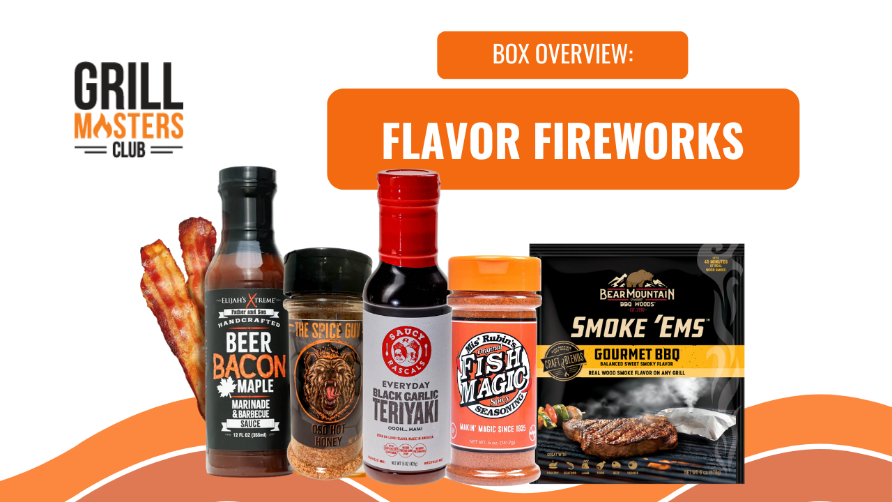 Box Overview: Flavor Fireworks | Grill Masters Club
