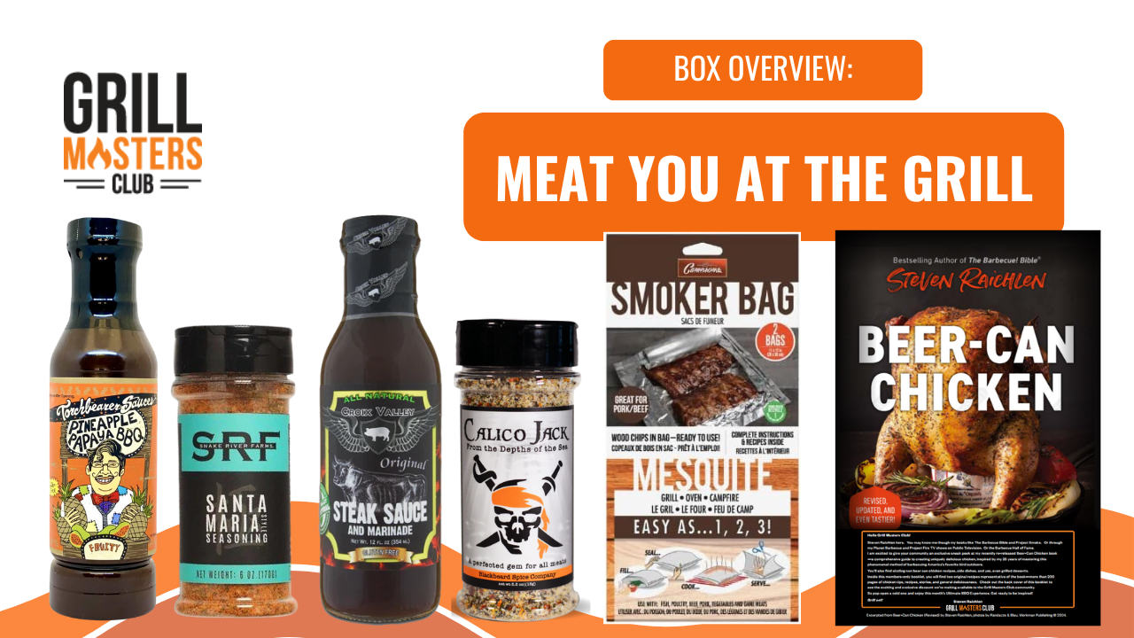 Box Overview: Meat You At The Grill | Grill Masters Club