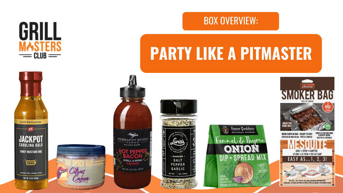 Box Overview: Party Like a Pitmaster | Grill Masters Club
